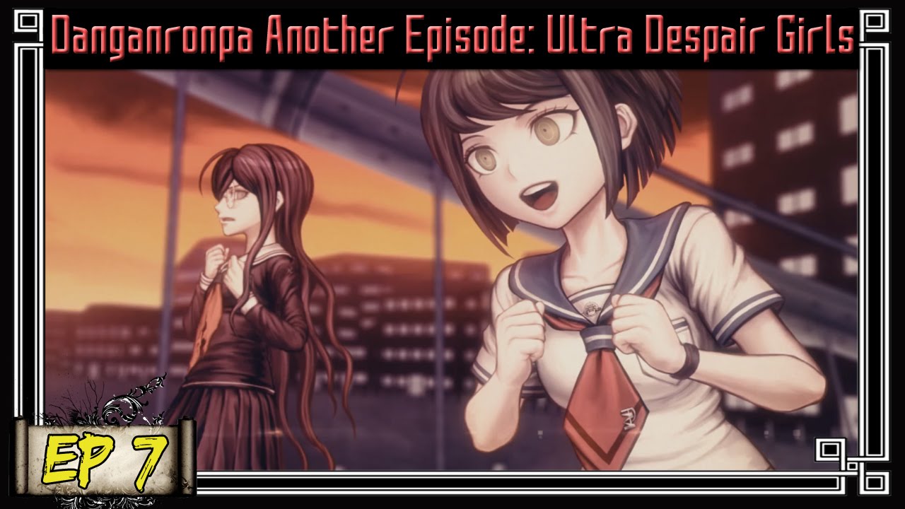 Danganronpa Ultra Despair Girls Playthrough Ep 7: Child's Play -The ...