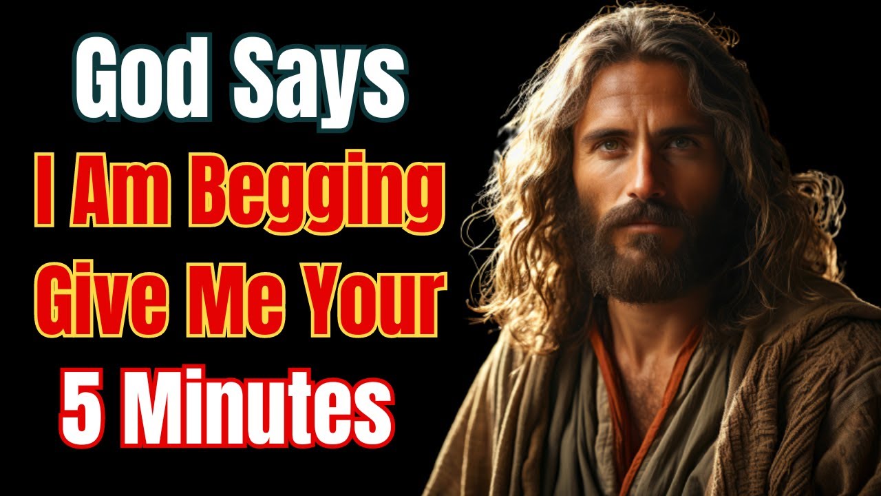 🔴God Says - I Am Begging Give Me Your 5 Minutes | God Message For You ...