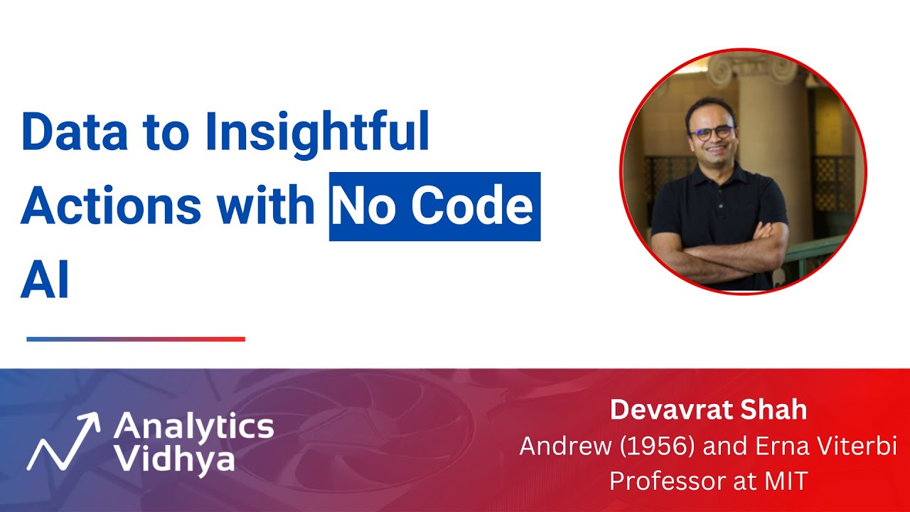 Data to Insightful Actions with No Code AI | DataHour by Devavrat Shah - YouTube