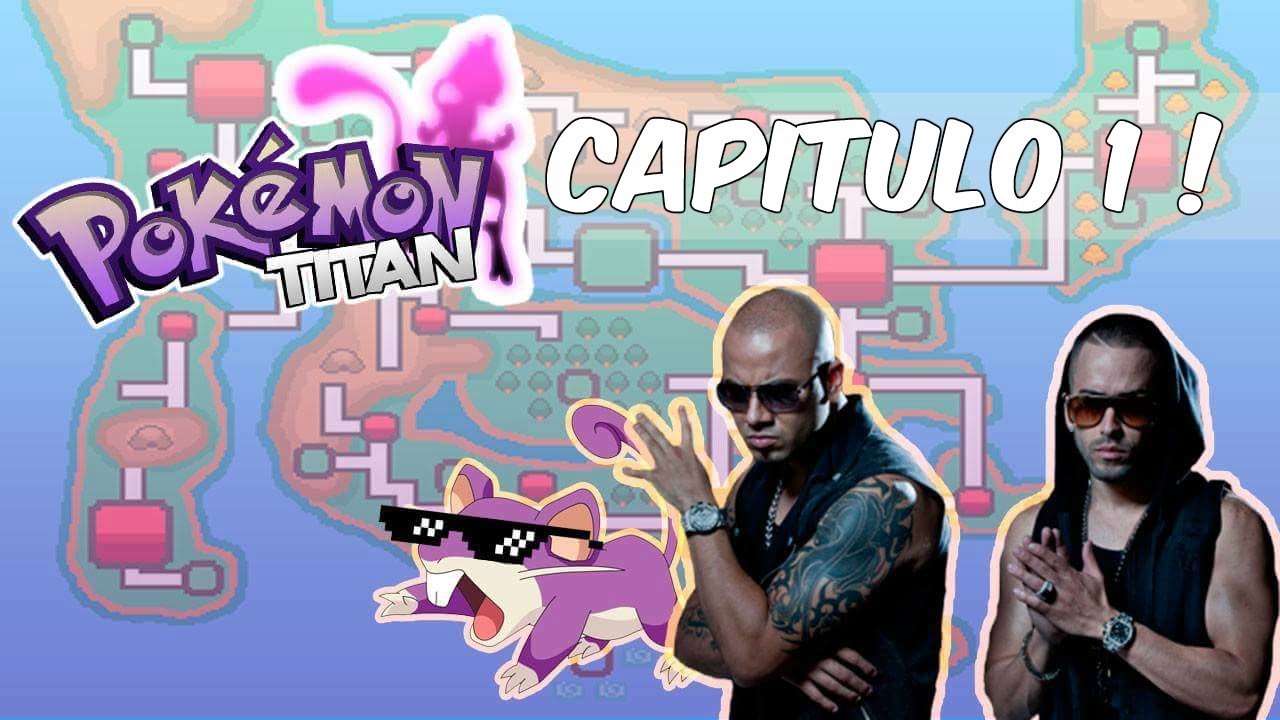 Pokemon Titan - Gameplay Español - Wisin y Yandel ft.Rattata :v - YouTube