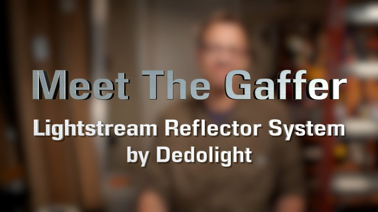 Meet The Gaffer #209: Lightstream Reflector System by Dedolight - YouTube