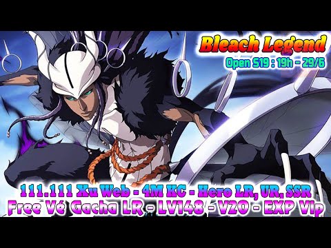 GAME 5107: Bleach Legend OPEN S19 – 19H 29/6 | 4.000.000 KC - 111.111 ...