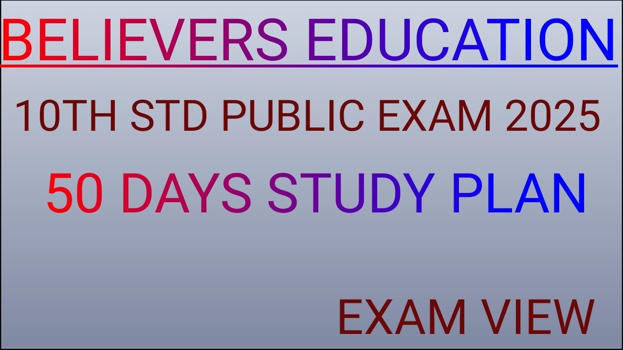 10TH STD STUDY PLAN FOR PUBLIC EXAM 2025 |BELIEVERS EDUCATION| EXAM VIEW| - YouTube