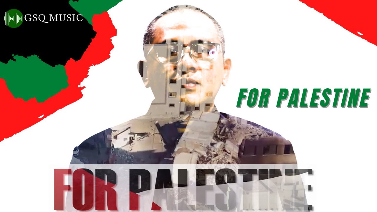 FOR PALESTINE - GSQ (OFFICIAL MUSIC VIDEO) - YouTube