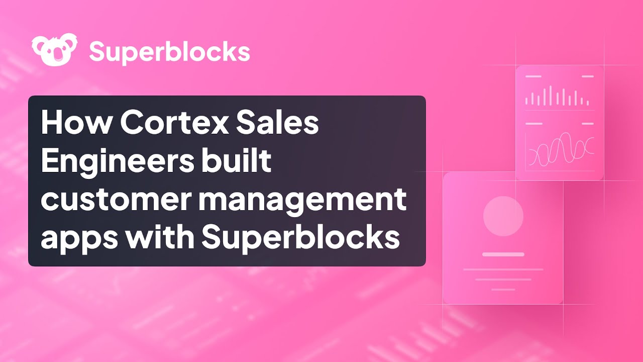 How Cortex Sales Engineers built customer management apps with ...
