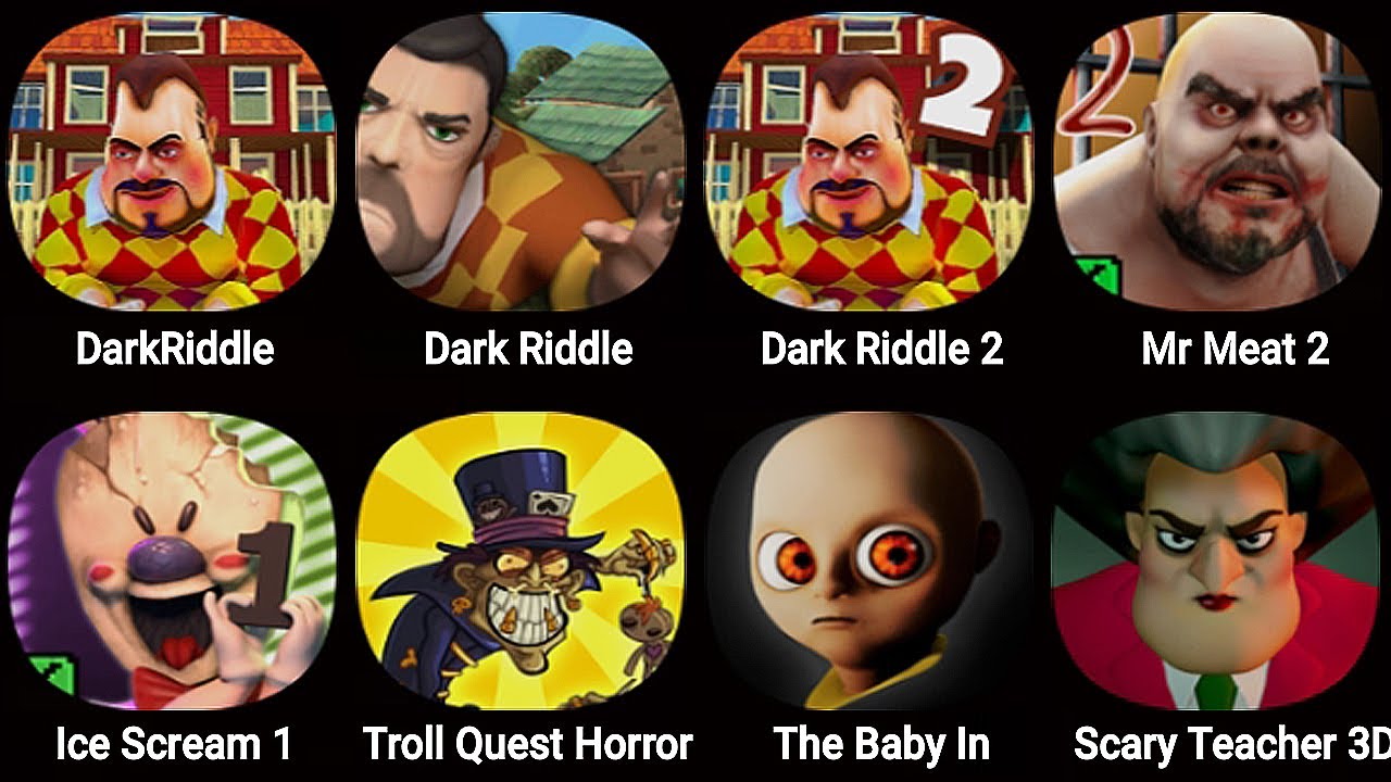 Dark Riddle,Dark Riddle Classic,Dark Riddle 2,Ice Scream 1,Troll Quest ...