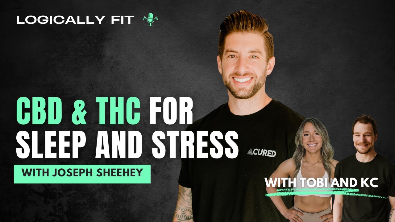 CBD & THC for Sleep and Stress with Joseph Sheehey - YouTube