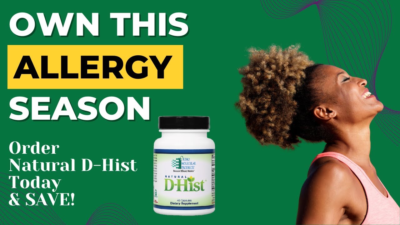 Natural D-Hist (Ortho Molecular Products) You don't have to suffer this ...