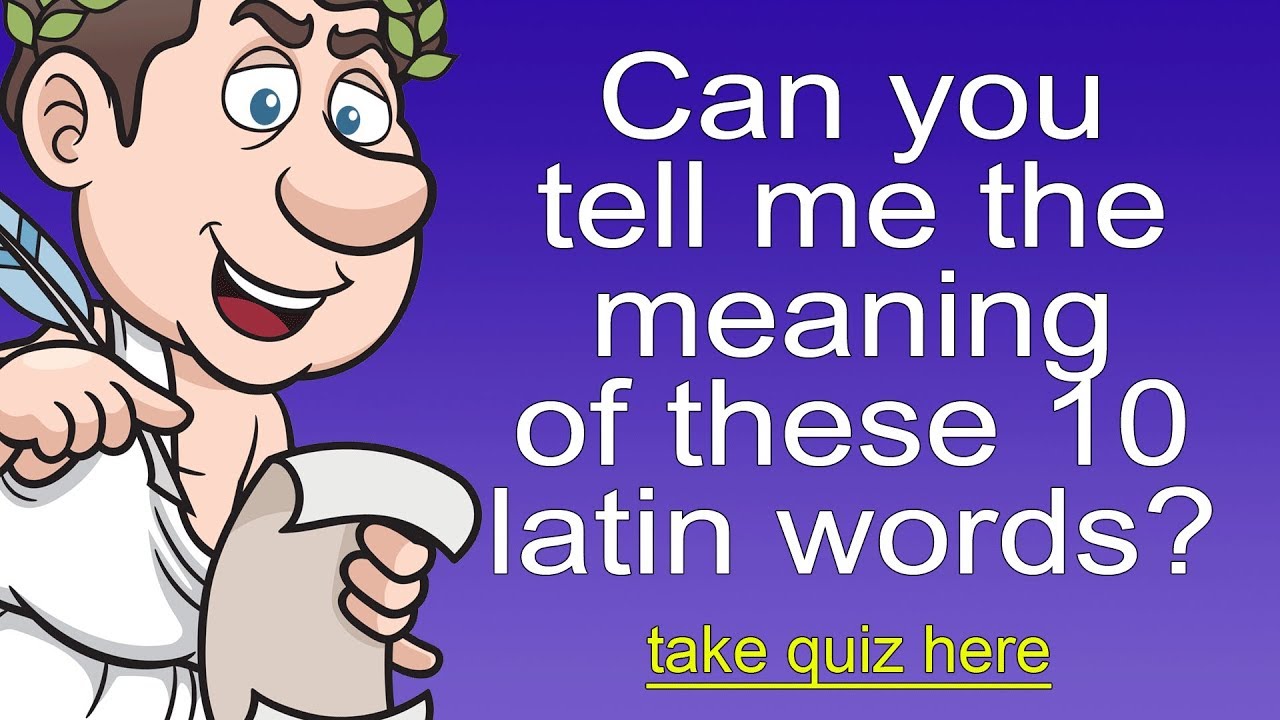 Quiz : Meaning of latin words - YouTube