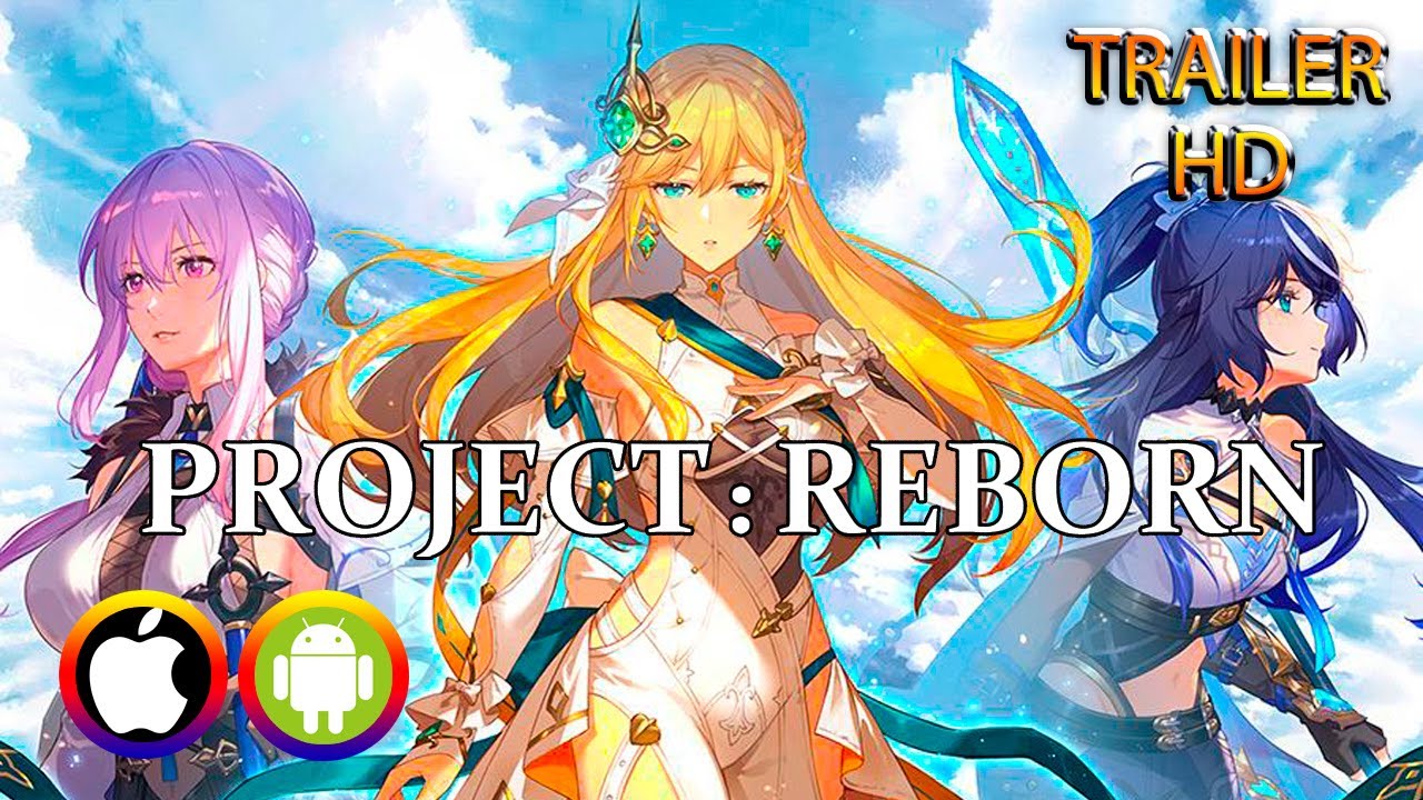 Project：Reborn - Trailer (Android/IOS) Official - YouTube