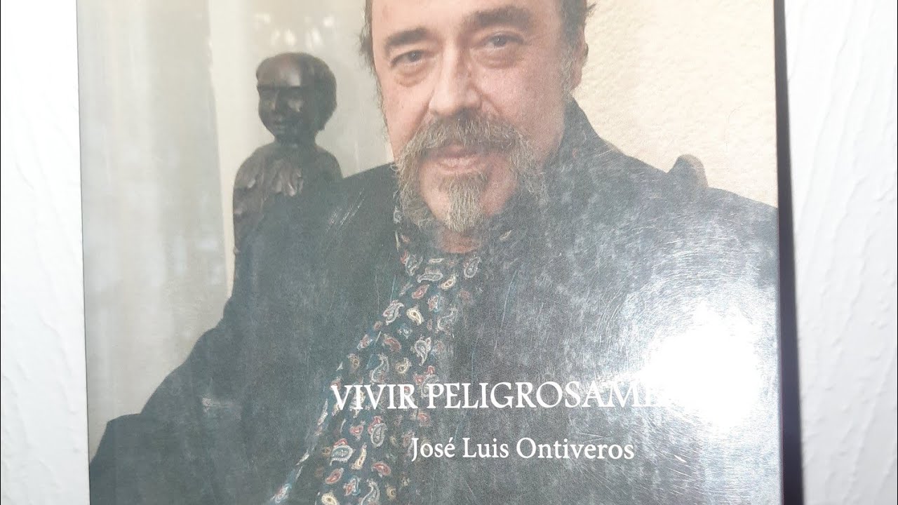 José Luis Ontiveros - Vivir Peligrosamente - YouTube