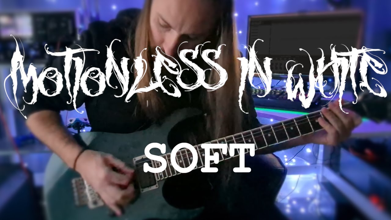 Motionless in White - Soft Guitar Cover #motionlessinwhite #soft - YouTube