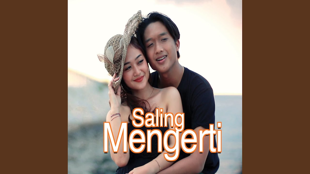 Saling Mengerti - YouTube