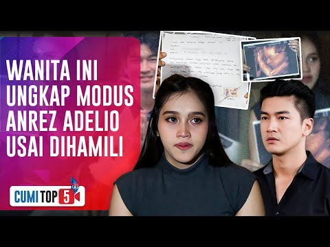 Friceilda Prillea Ungkap 5 Fakta Kekejaman Anrez Adelio: Dihamili Hingga Dipaksa Ab*rsi | CUMI TOP V