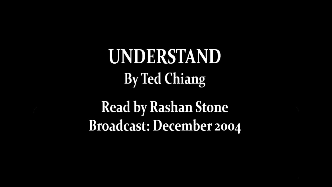 Understand (2004) by Ted Chiang, read by Rashan Stone - YouTube