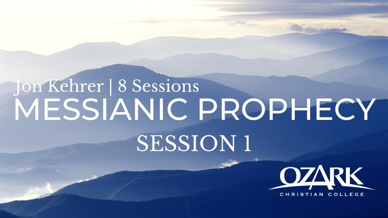 Messianic Prophecy - Session 1 by Jon Kehrer - YouTube