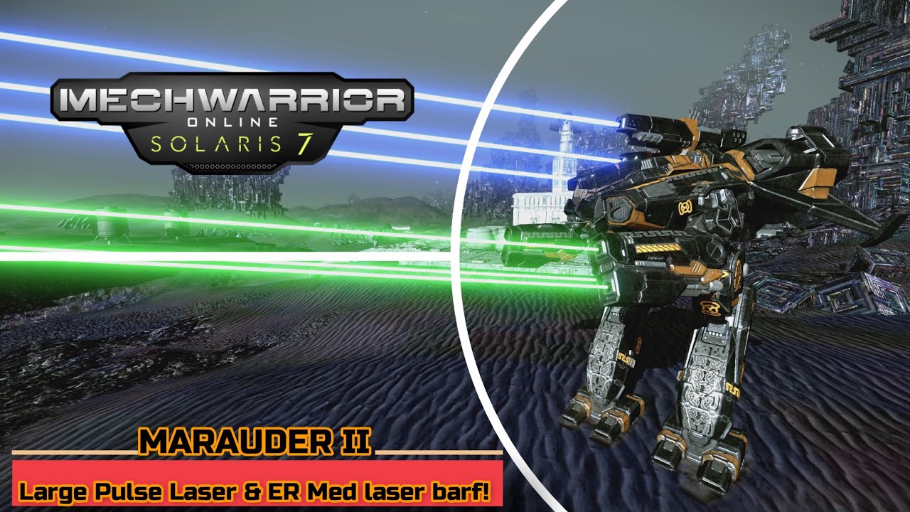 Mechwarrior Online - Marauder II Large Pulse Laser & ER Med laser barf ...