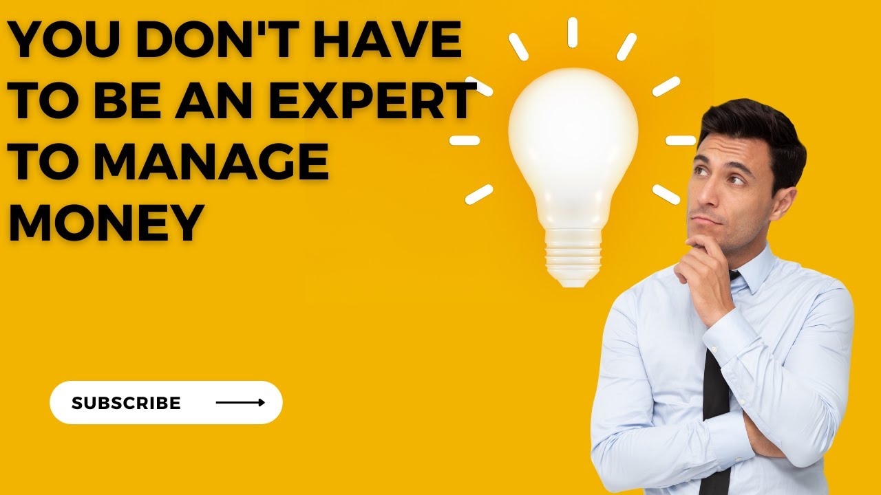 Myth 1.You Have to Be an Expert to Manage Money - How You Can Manage ...