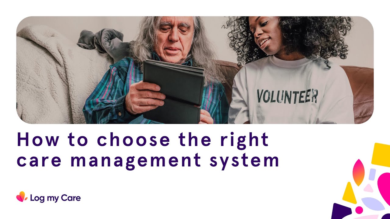 How to choose the right care management system - YouTube