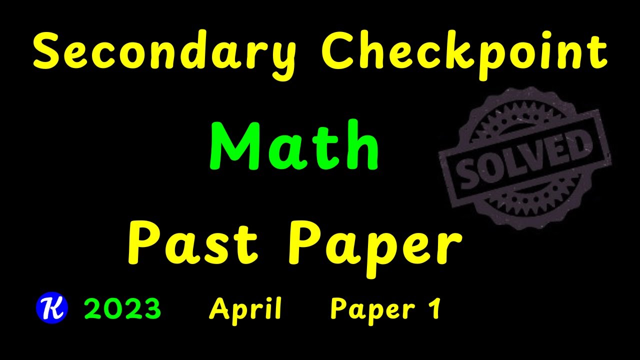Secondary Checkpoint Math 2023 April Paper 1 - YouTube