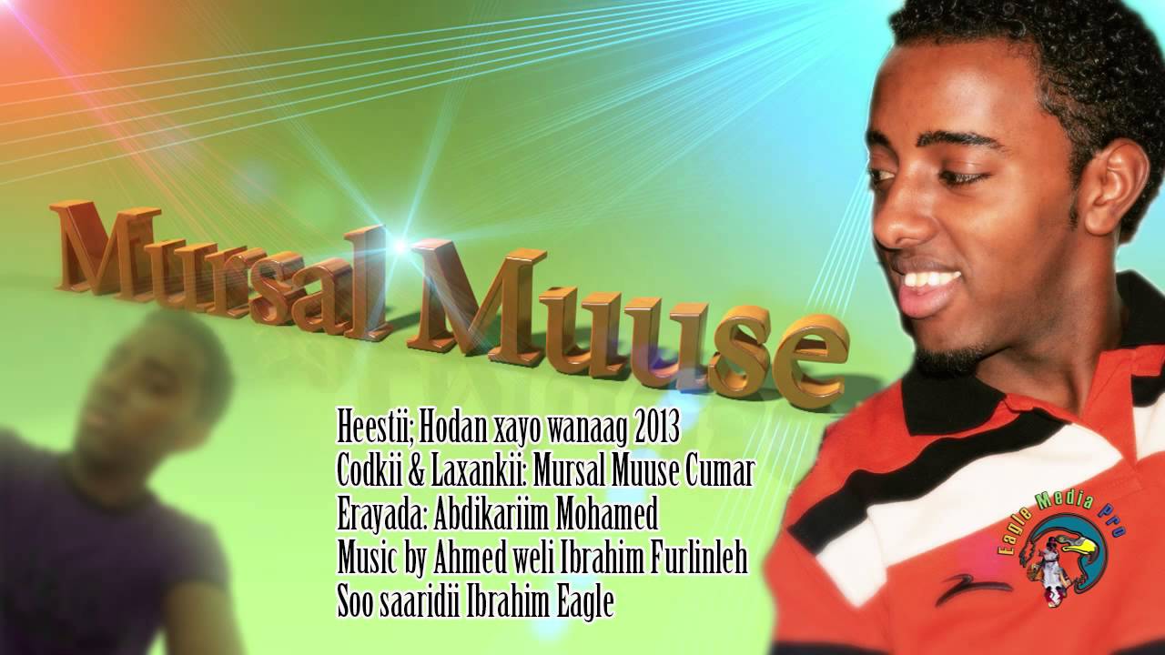 Hodan xayo wanaag 2013 by Mursal Muuse - YouTube