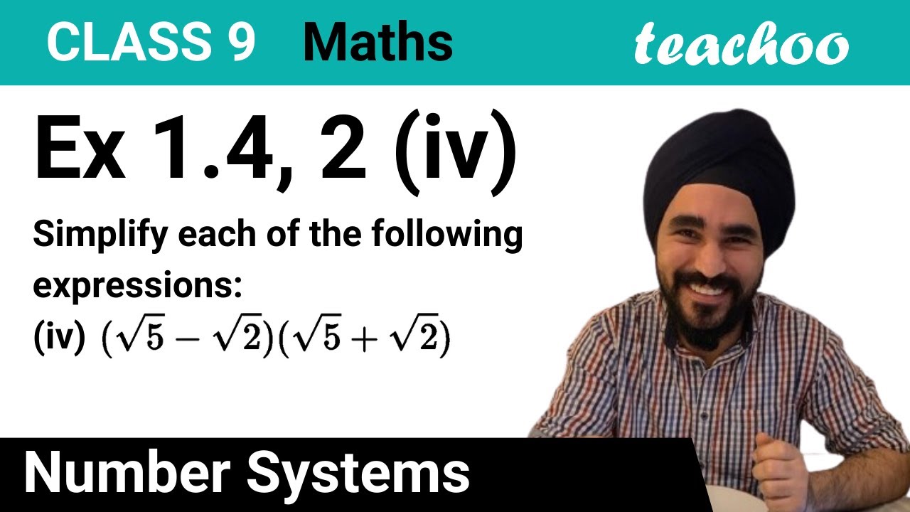 Ex 1.4, 2 (iv) Class 9 - Simplify (√5 - √2) (√5 + √2) - [Class 9 Maths ...