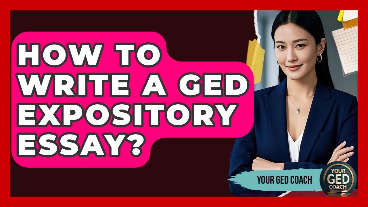 How To Write A GED Expository Essay? - Your GED Coach - YouTube