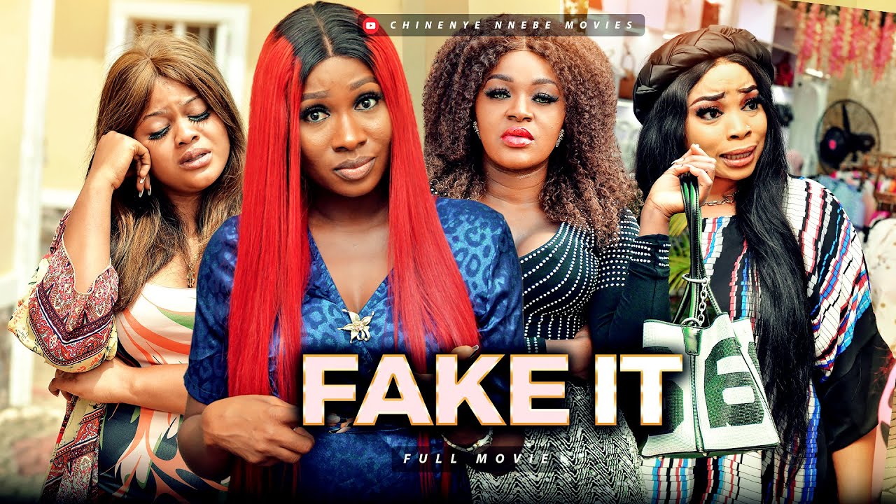 FAKE IT (New Full Movie) Sonia Uche/Georgina Ibeh/Chacha Eke 2022 ...