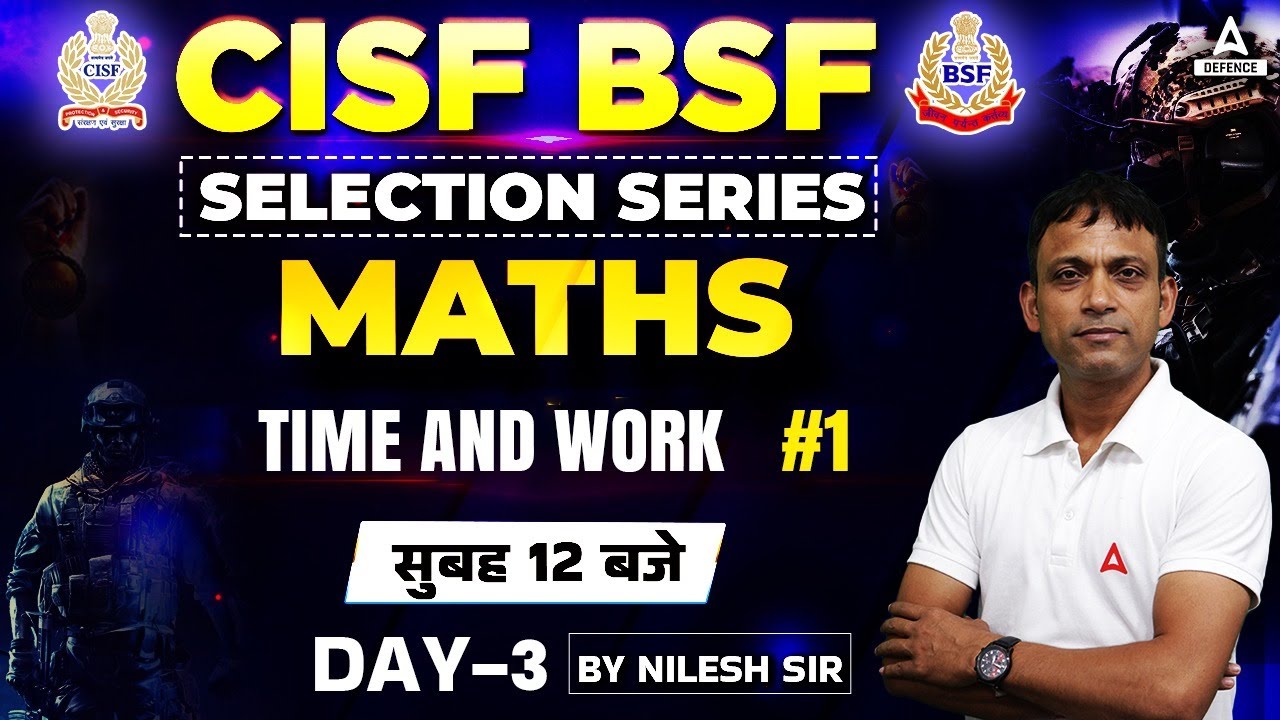CISF Classes Online 2022 | BSF Maths Classes | Time & Work ( Part -1 ...