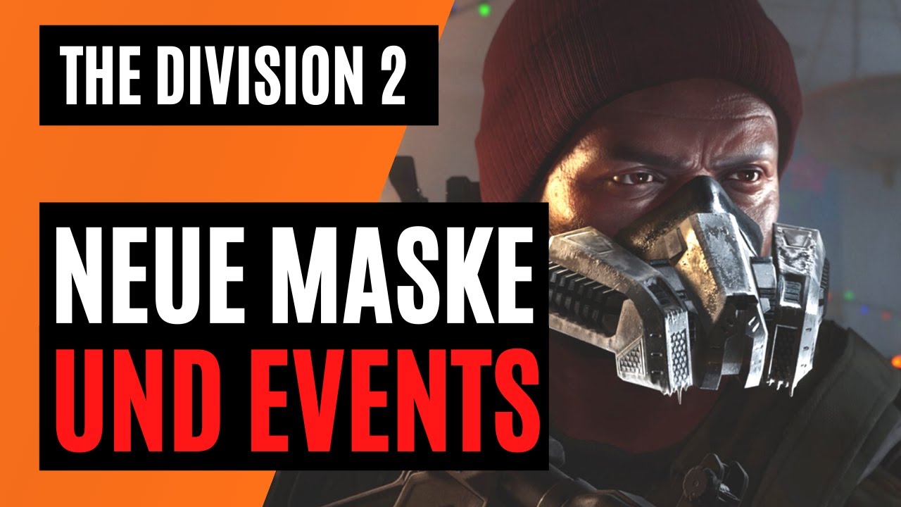 THE DIVISION 2 Neue Maske "Chill Out" und aktuelle Events / The ...