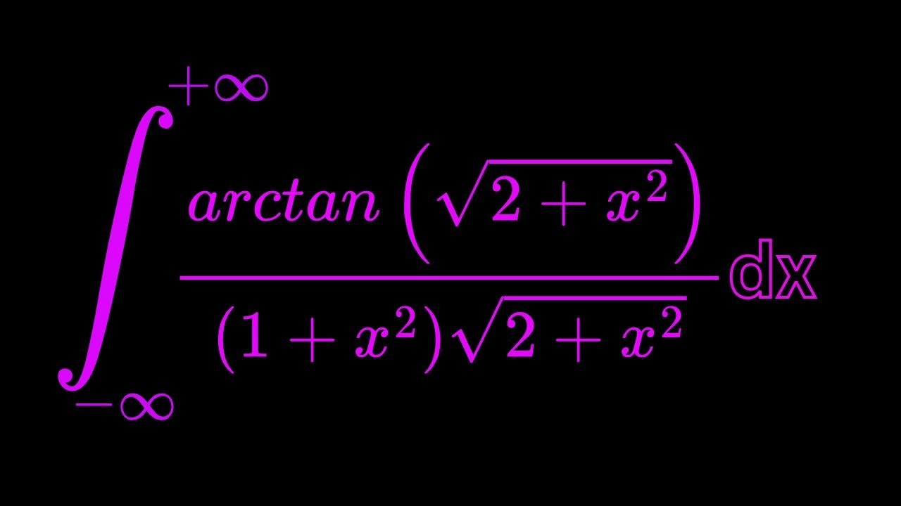 Monster Integral of arctan(sqrt(2+x^2))/(1+x^2)*sqrt(2+x^2) dx ...