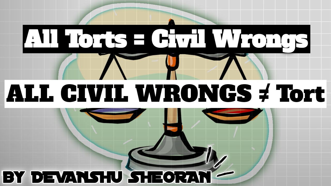Why a tort is civil wrong but all civil wrongs are not tort | wrongs ...