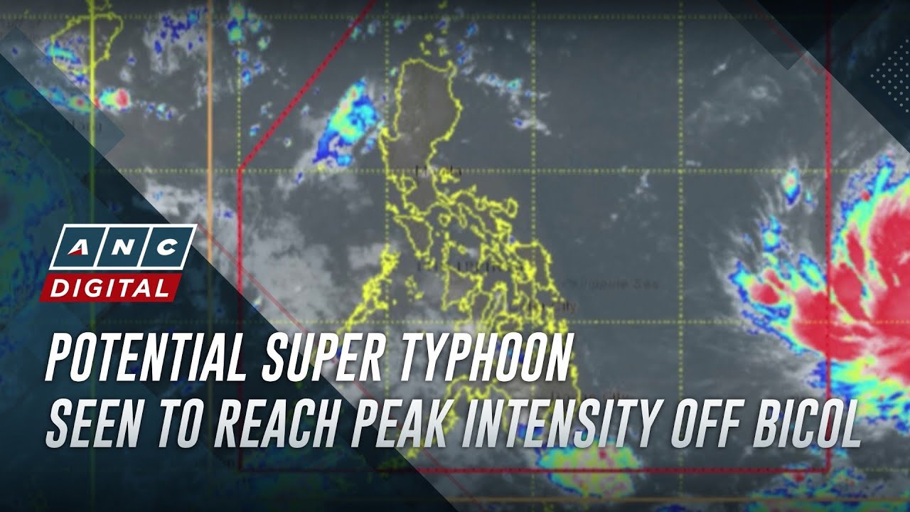 Potential super typhoon seen to reach peak intensity off Bicol | ANC ...