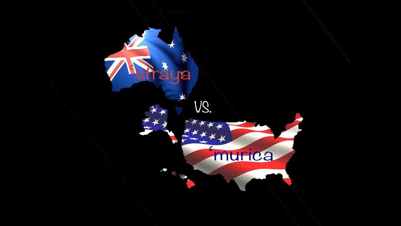 'Straya vs 'Murica - YouTube