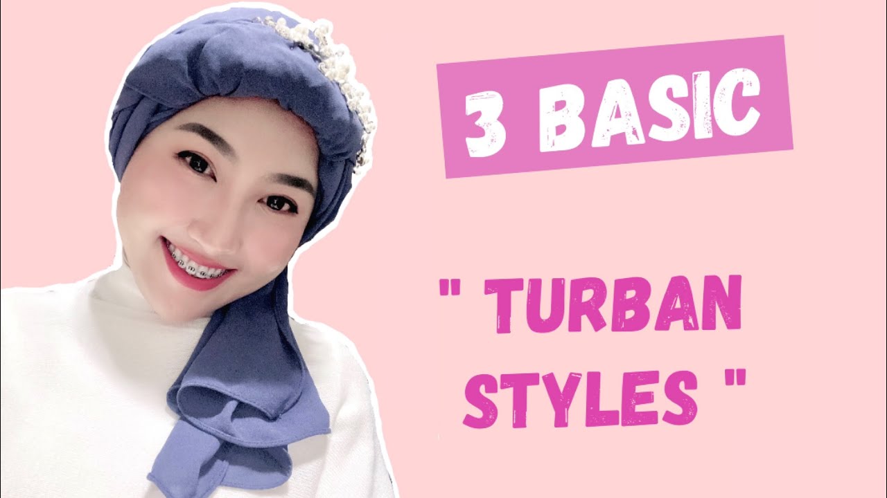 3 Basic Turban styles hijab tutorial || malaysian chiffon hijab ...