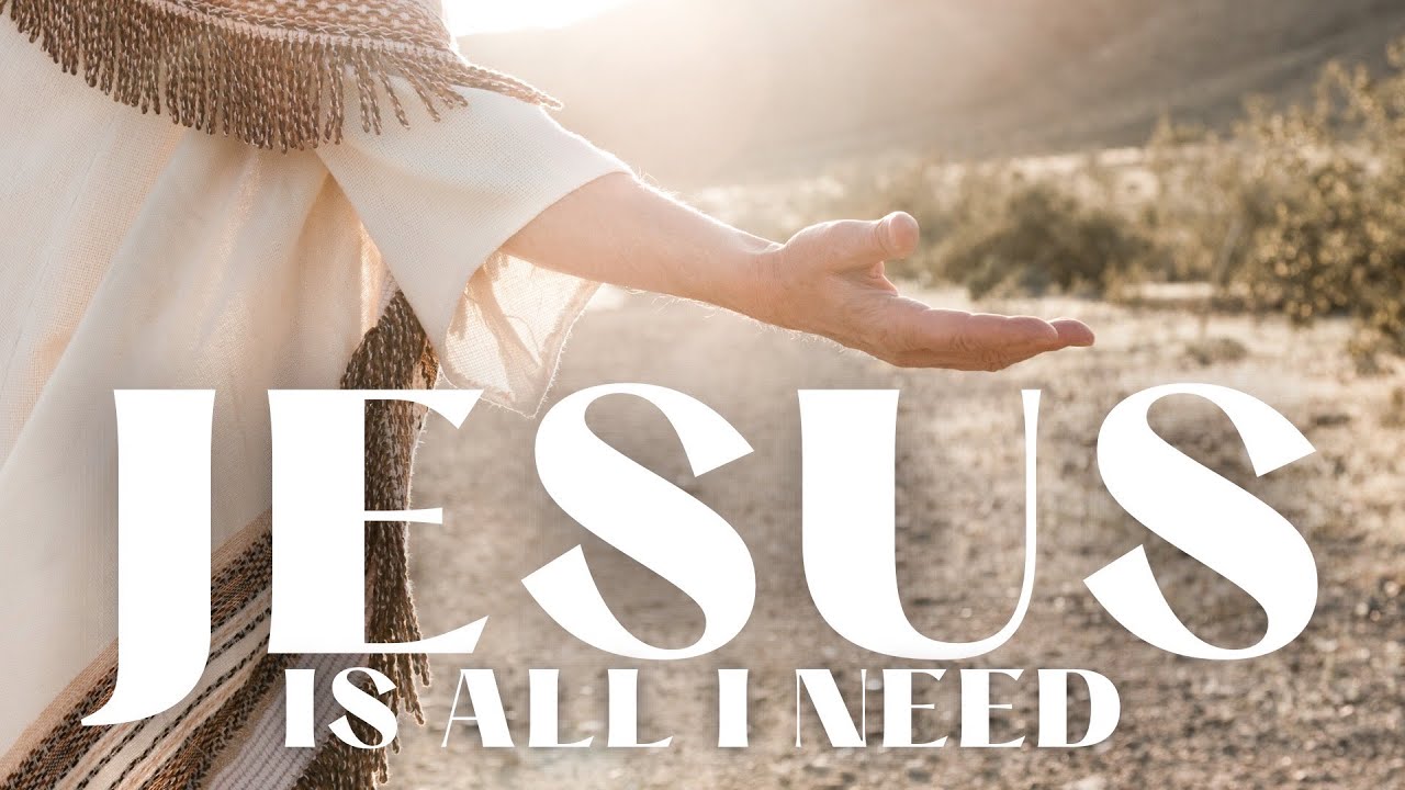 Jesus Is All I Need - YouTube