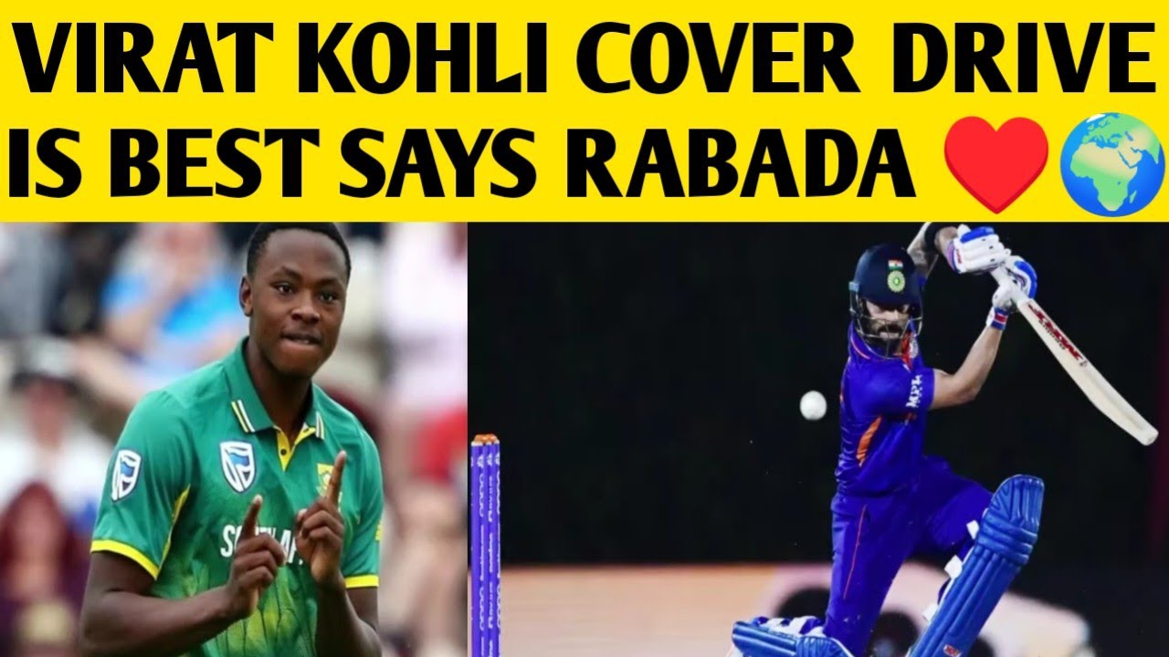 VIRAT KOHLI COVER DRIVE IS THE BEST IN THE WORLD 🌎 SAYS RABADA - YouTube