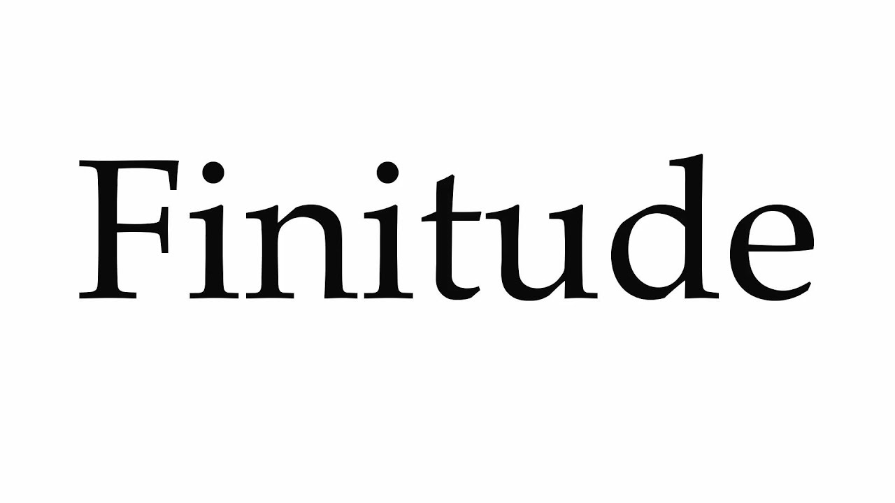 How to Pronounce Finitude - YouTube
