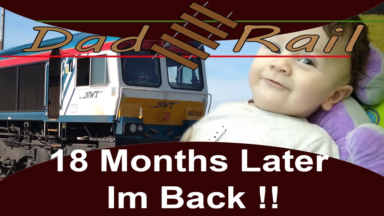 I Am Back !! Train Driver VLOG 11.5 - Dad Rail - YouTube