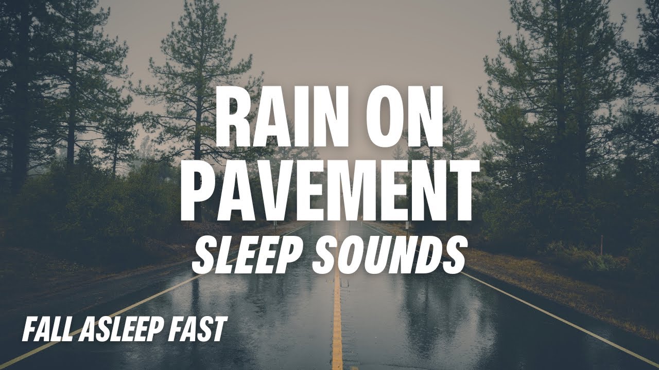 Rain on Pavement | Sleep Sounds - YouTube