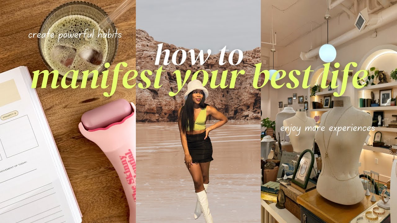 5 Habits to Adopt to Embody Your Best Self and Manifest Your Dream Life ...