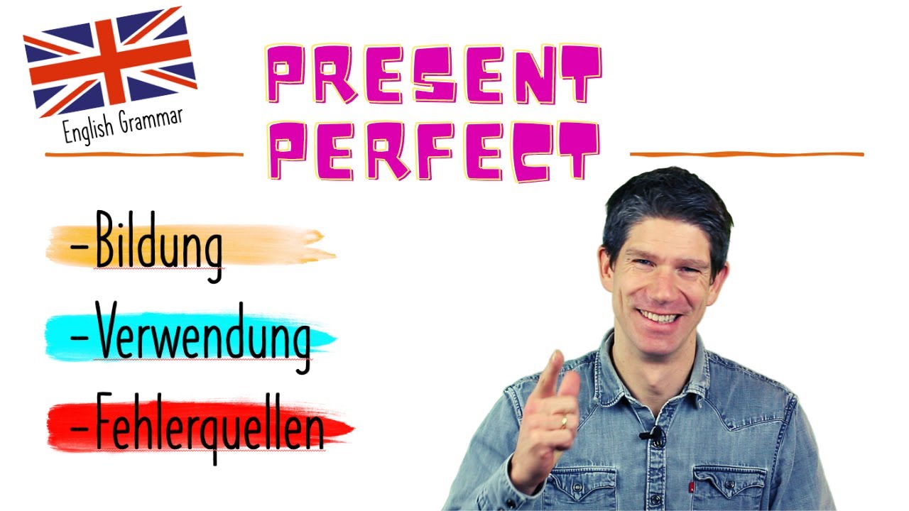 Das "Present Perfect" - einfach erklärt! - Englisch - YouTube