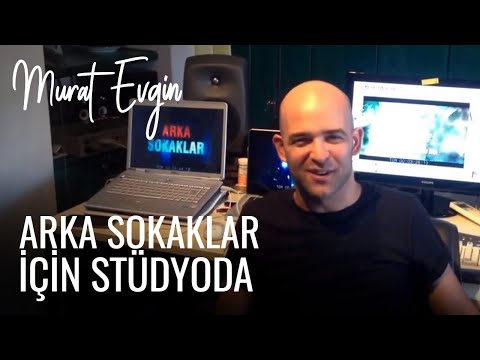Murat Evgin Arka Sokaklar için stüdyoda !