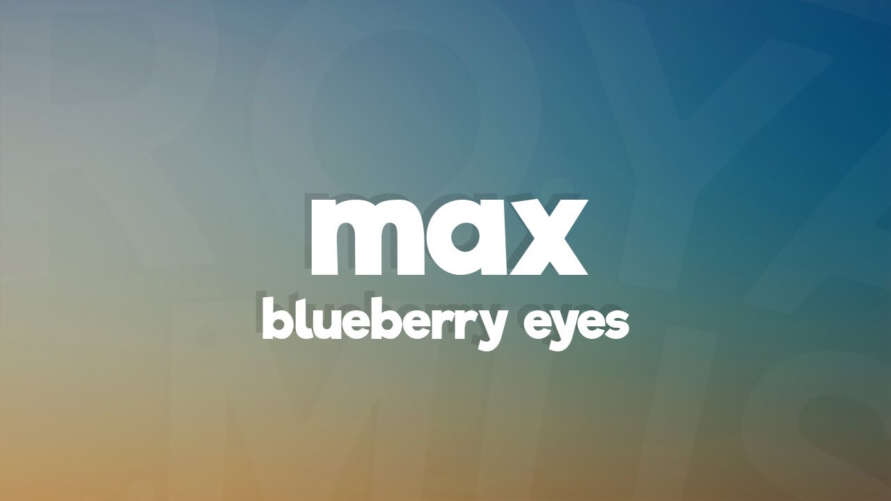 MAX - Blueberry Eyes (Lyrics) feat. SUGA of BTS - YouTube