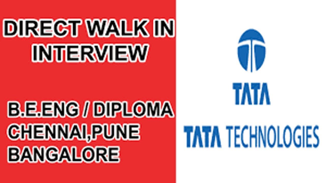 TATA Technologies Walk in Interview | Chennai , Pune & Bangalore | Date ...