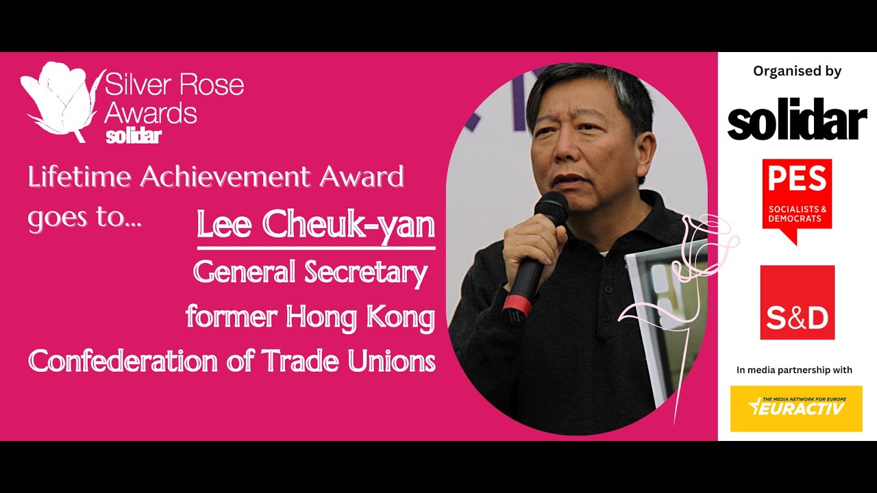 Silver Rose Lifetime Achievement Award - Lee Cheuk-yan - YouTube