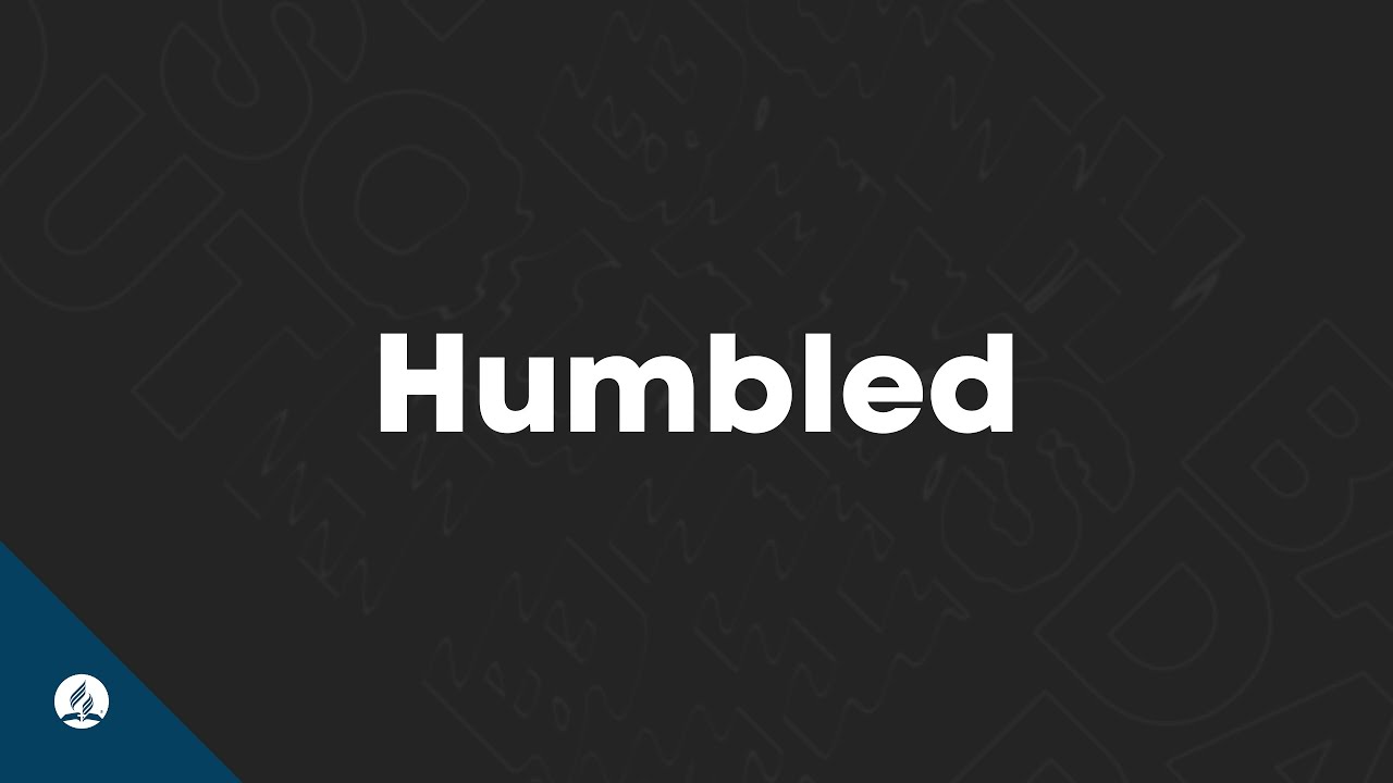 Humbled - YouTube