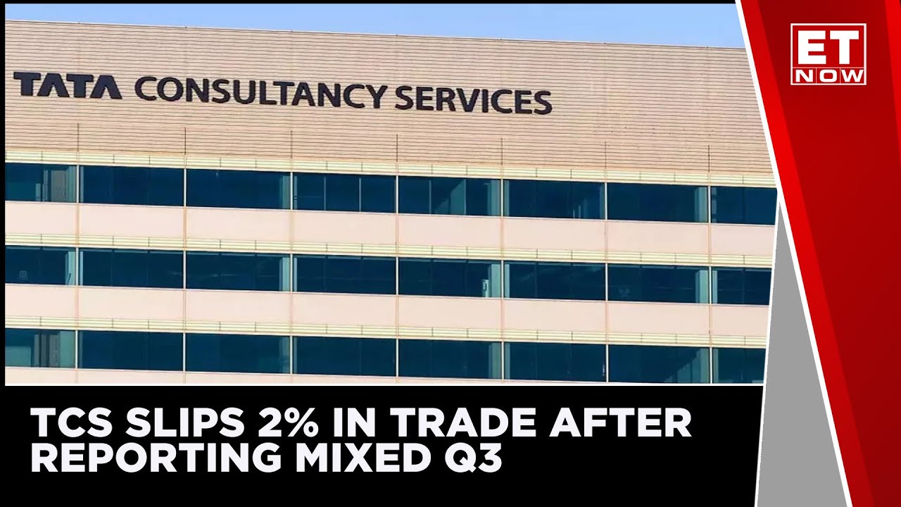TCS Slips Over 2% In Trade After Reporting A Mixed Q3 | ET NOW ...