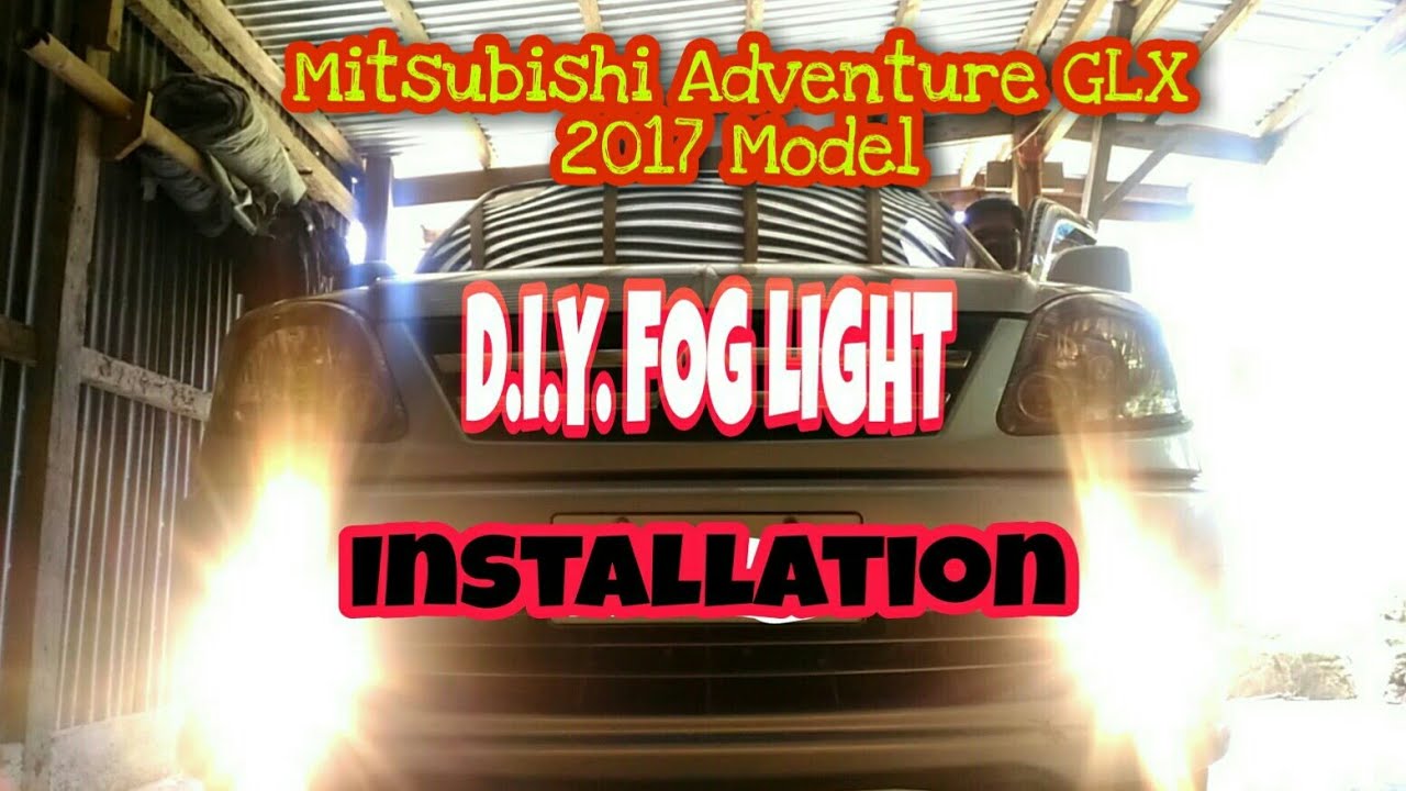 Mitsubishi Adventure GLX 2017 Model. Do it Yourself (DIY) Fog light ...