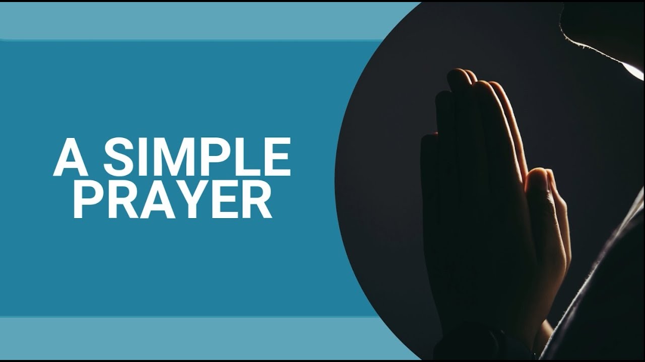A simple prayer - YouTube